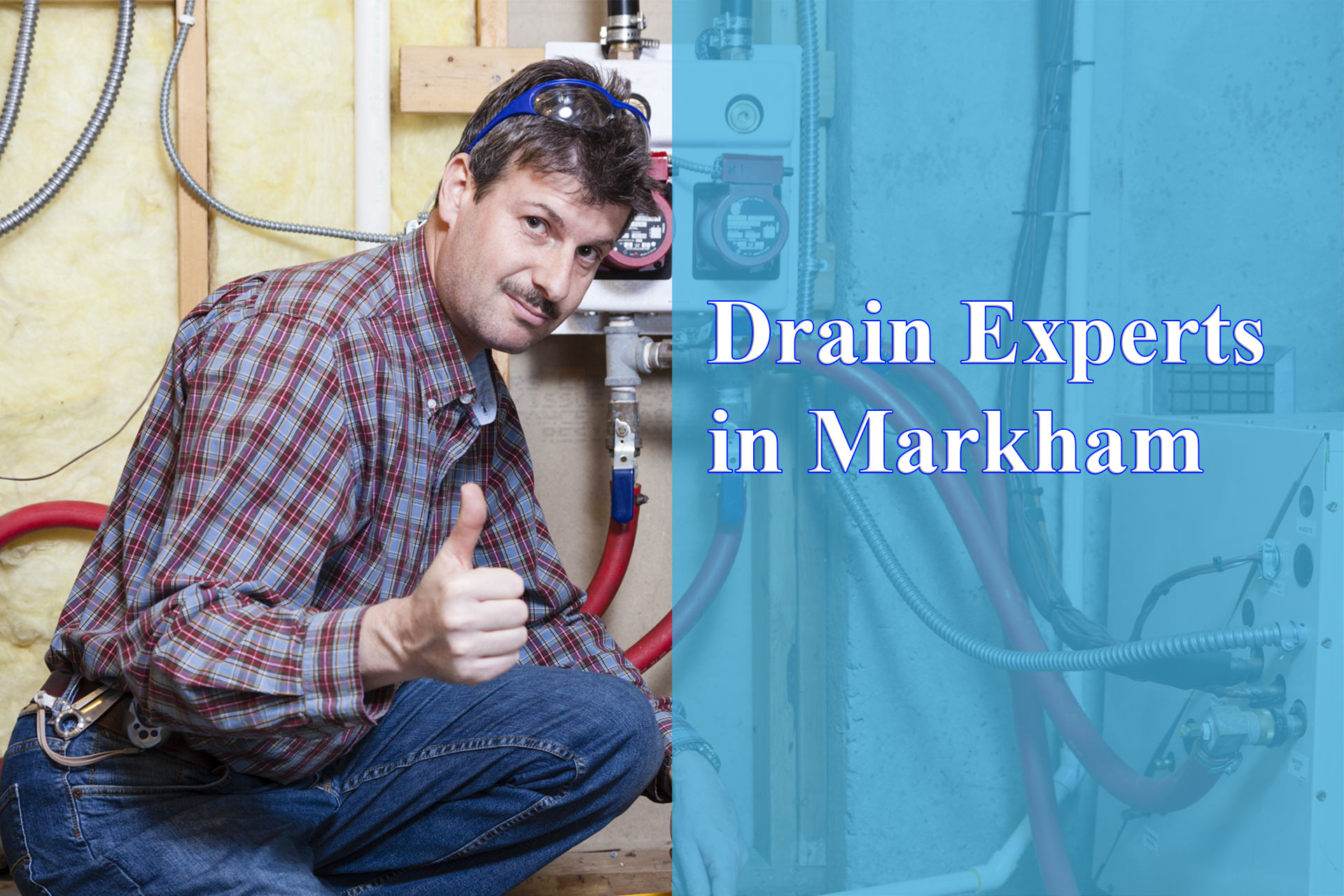 Drain Experts in Markham – Markham Best Plumbing Company