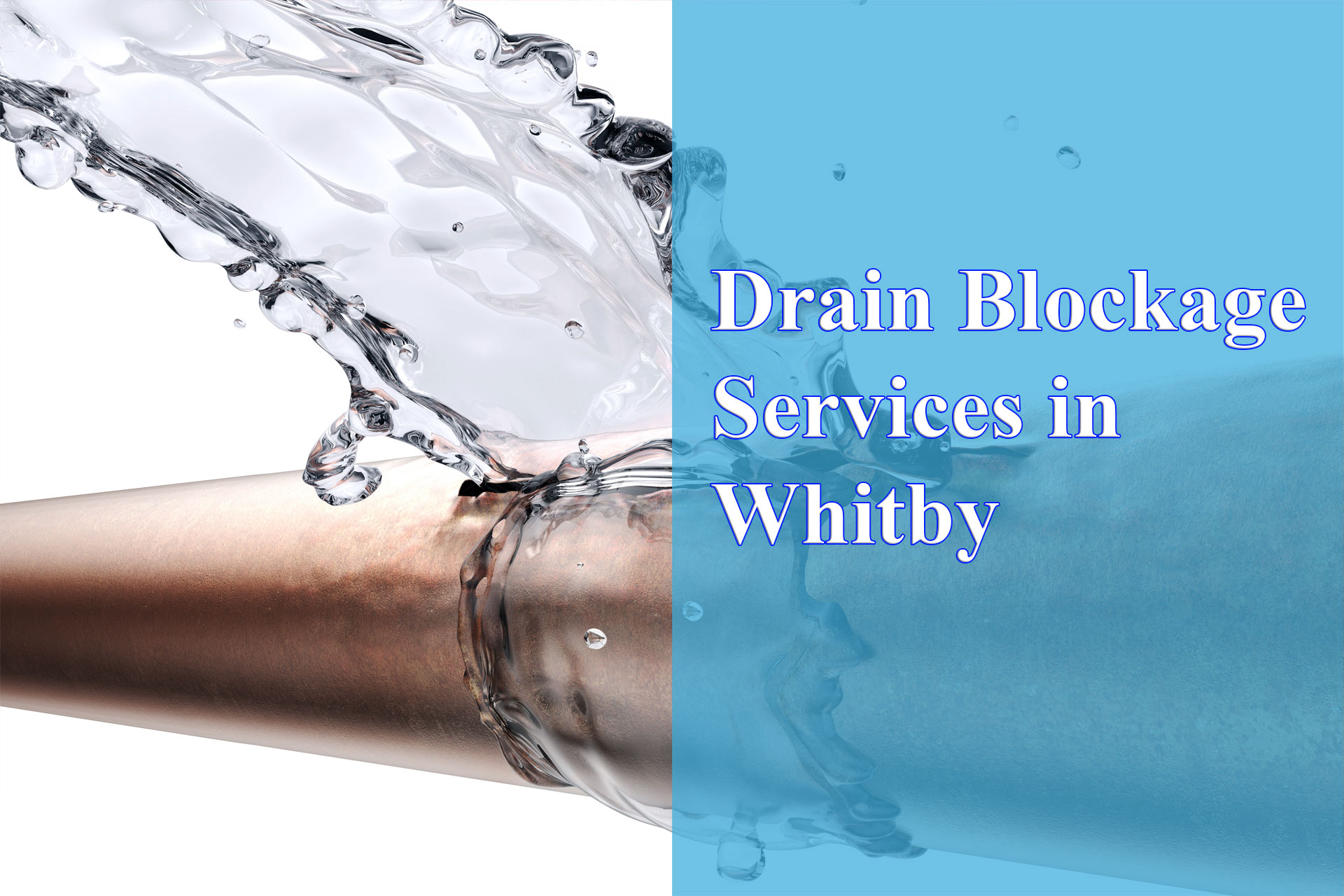 Drain Blockage Services in Whitby – Best Plumbing Company