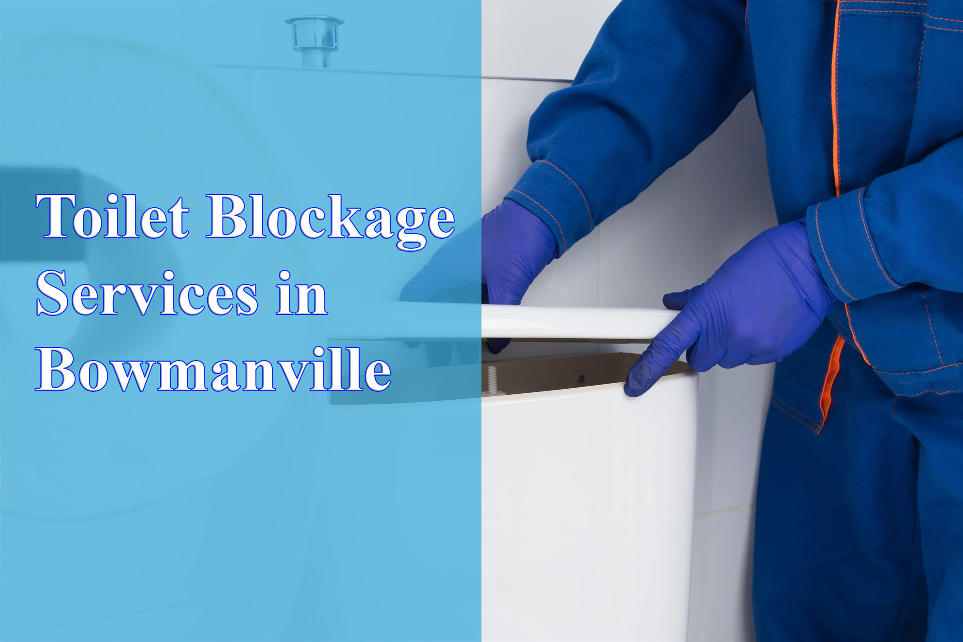 Toilet Blockage Services in Bowmanville – Best Plumbers