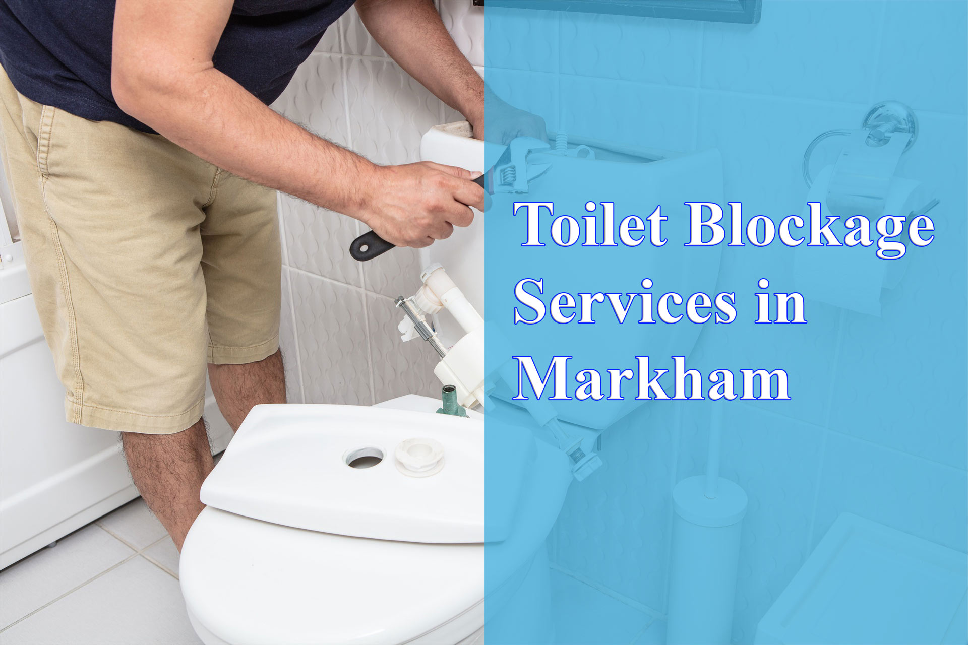 Toilet Blockage Services in Markham – Best Plumbing Company