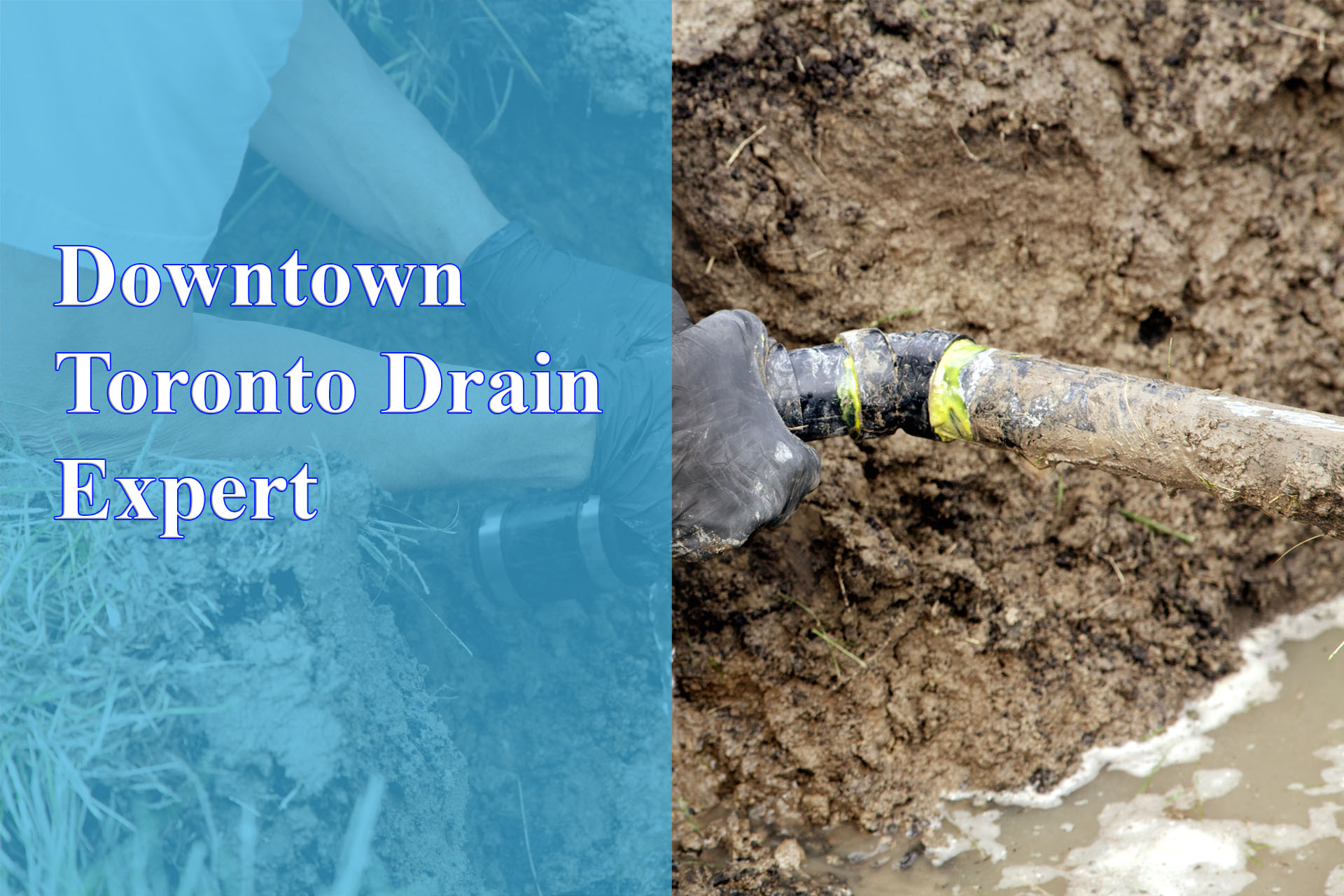 Downtown Toronto Drain Expert – best Plumbing Company